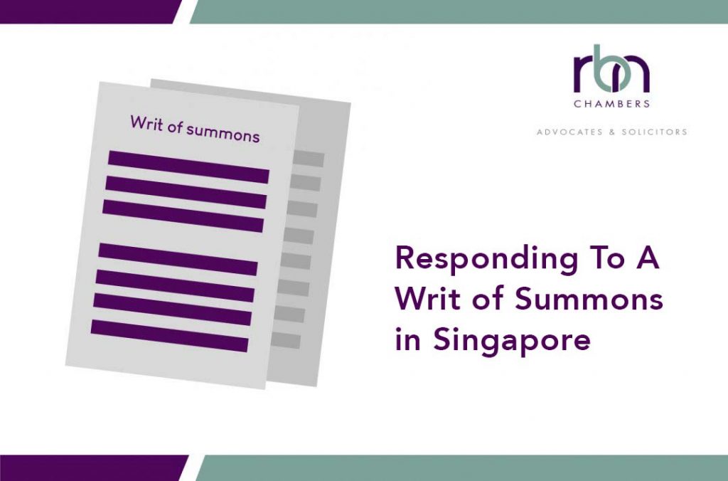 Responding to the Writ of Summons in Singapore | RBN Chambers